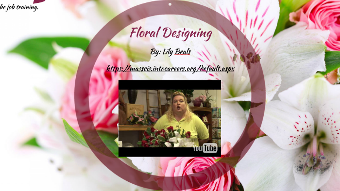 How to be a Floral Designer By: Lily Beals by Lily B on Prezi