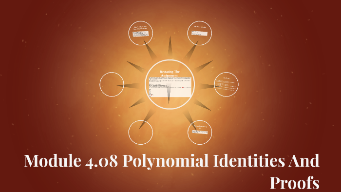 Module 4.08 Polynomial Identities And Proofs by Jumar Moffatt on Prezi