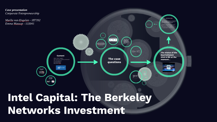 Intel Capital: The Berkeley Networks Investment by Emma Massop on Prezi