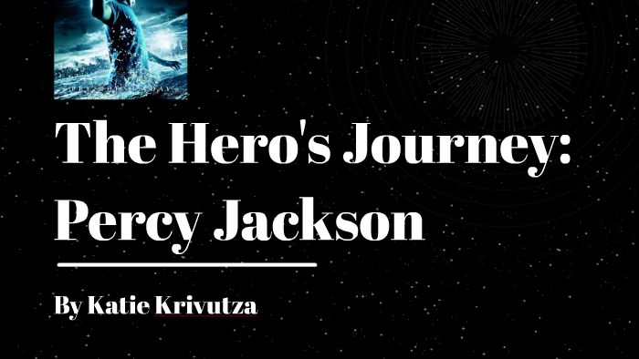 The Hero's Journey: Percy Jackson by Katie K on Prezi