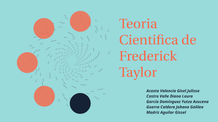 Teoria Cientifica de Frederick Taylor by Diana Castro on Prezi