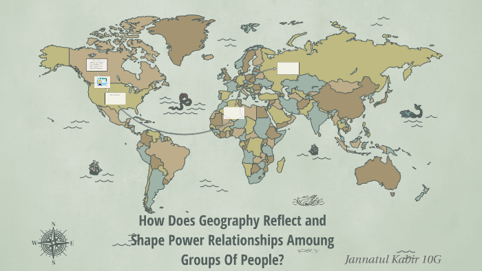 How Does Geography Reflect And Shape by Jannatul Kabir on Prezi