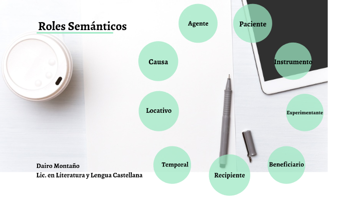 Roles Semánticos by Dairo Montaño Castro on Prezi