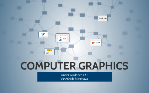 COMPUTER GRAPHICS by shivam kumar on Prezi