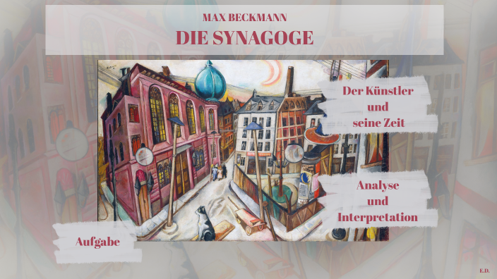 DIE SYNAGOGE von MAX BECKMANN by asle gnirod on Prezi