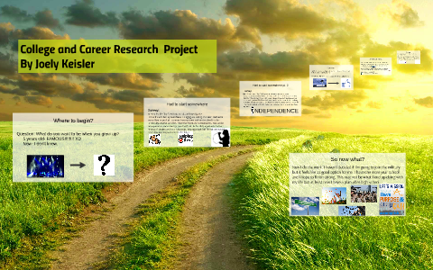College and Career Research Project by joely keisler on Prezi