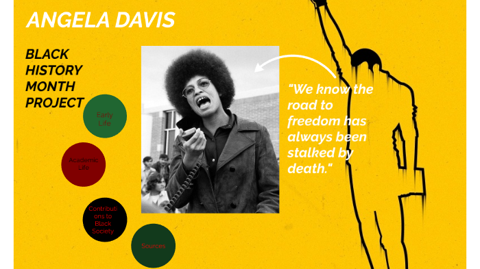 Angela Davis Black History Month Project by Tyla Pope on Prezi