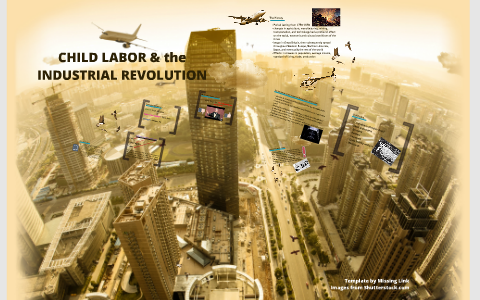 Child Labor during the Industrial Revolution by Chris Strelow on Prezi