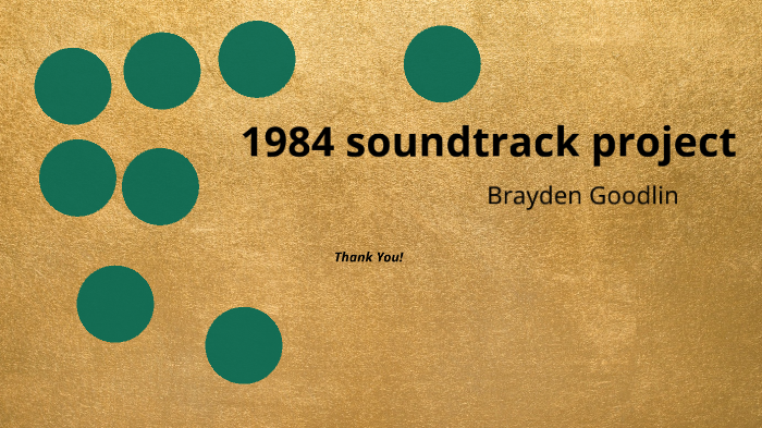 1984 Soundtrack project by Gregory Goodlin on Prezi