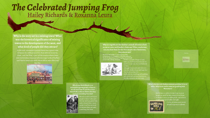 The Celebrated Jumping Frog of Calaveras County by Hailey Richards on Prezi