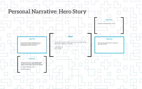 Personal Narrative: Hero Story by Andrea Brixey on Prezi