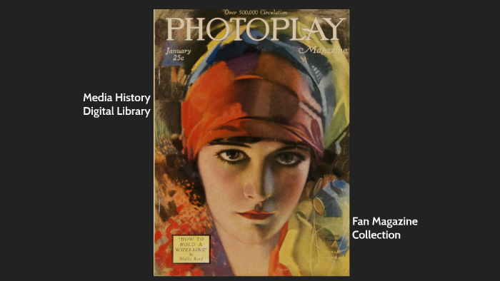 Media History Digital Library- Fan Magazine Collection by on Prezi