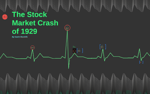 The Stock Market Crash of 1929 by Gavin Mastella on Prezi