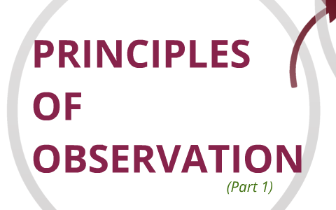 Principles of Observation by Angel Navarro on Prezi