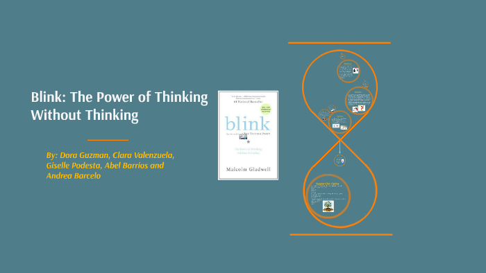 Blink: The Power of Thinking Without Thinking by Andrea Barcelo