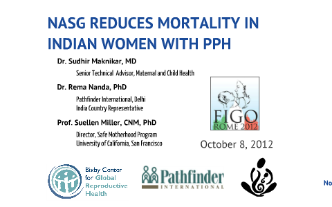 NASG Reduces Mortality in Indian Women with PPH by Nick Hu on Prezi