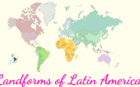 Landforms of Latin America by on Prezi