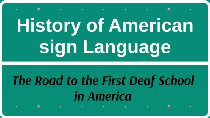 History of American sign Language by Alyssa Louissaint on Prezi
