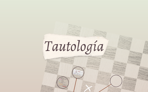 Tautología by Santiago Caiza on Prezi