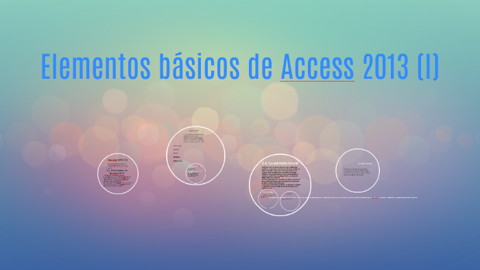 Elementos básicos de Access 2013 (I) by emmanuel arriaga on Prezi