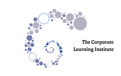 The Corporate Learning Institute by Molly Fogel on Prezi