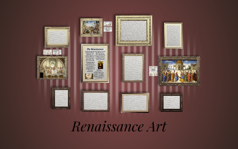 Renaissance Art Project by Renaye Barnett on Prezi
