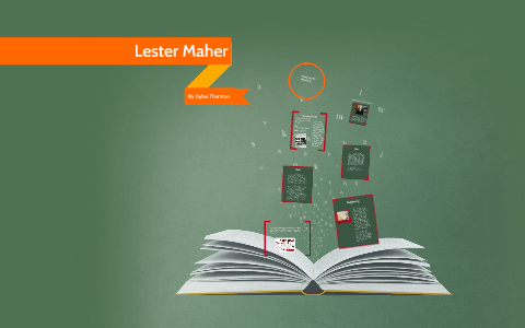 Lester Maher by Dy Th on Prezi
