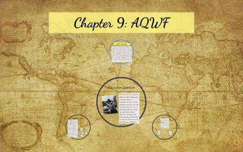 Chapter 9: AQWF by Allie Vorndran on Prezi