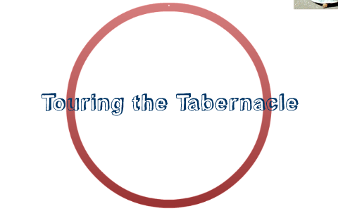 Touring the Tabernacle by Jennifer McCubbin on Prezi