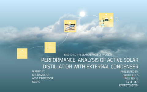 PERFORMANCE ANALYSIS OF ACTIVE SOLAR DISTILLATION WITH EXTE by Srutheej ...