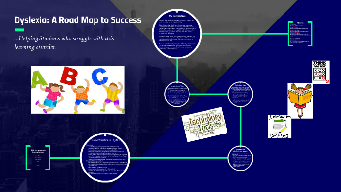 Dyslexia: A Road Map to Success by Jennifer Buller on Prezi