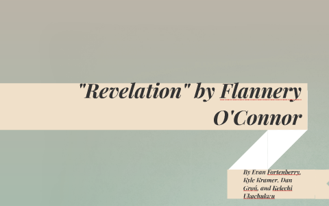 "Revelation" by Flannery O'Connor by Kyle Kramer on Prezi