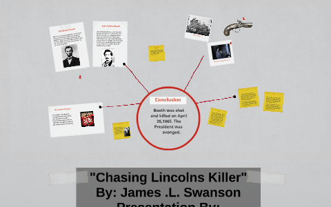 Chasing Lincolns Killer by Brenden Green on Prezi