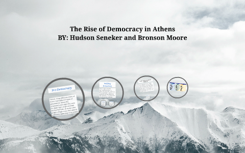 The Rise of Democracy in Athens by Hudson Seneker on Prezi