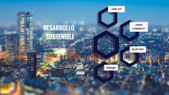 Desarrollo Sostenible By Alessandra Leiva On Prezi