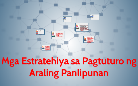 Mga Estratehiya sa Pagtuturo ng Araling Panlipunan by kate osario on Prezi