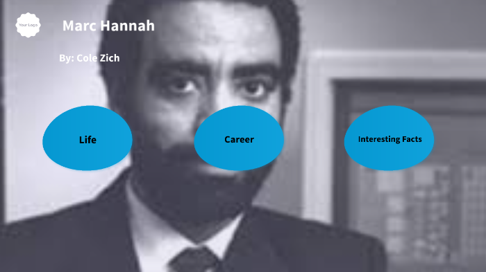 Marc Hannah by Cole Zich on Prezi