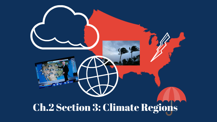 Ch.2 Section 3: Climate Regions by Tore D. on Prezi