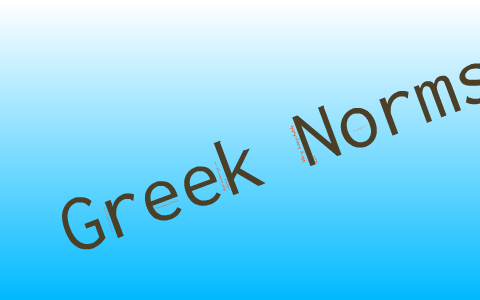 Greek Norms by Ally W on Prezi