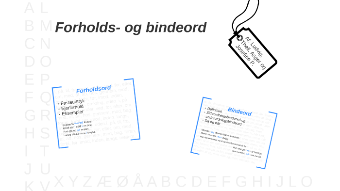 Forholds- og bindeord by josefine peltola on Prezi