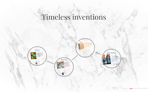 Timeless inventions by on Prezi