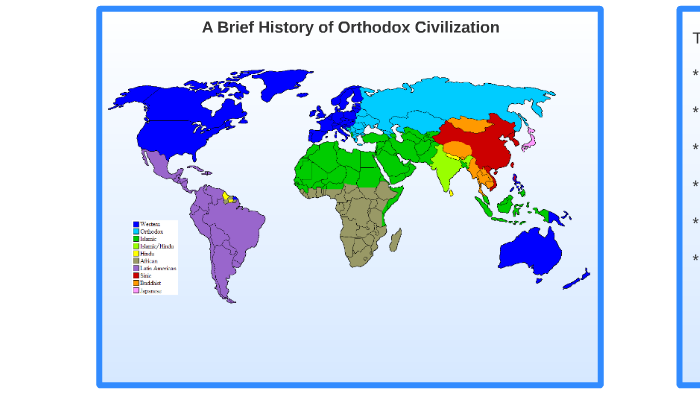 A Brief history of Orthodox Civilization by J. B. on Prezi