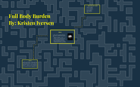 Full Body Burden by shaina kmetz on Prezi