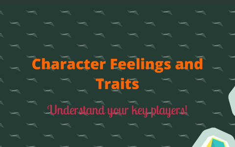 Character Feelings and Traits by Catherine Cook on Prezi