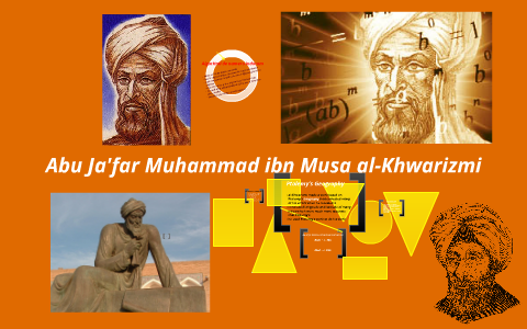 Abu Ja'far Muhammad ibn Musa al-Khwarizmi by William Simpson on Prezi