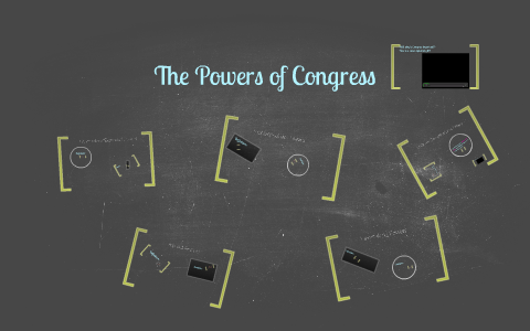 The Powers of Congress by Carrie Triplett on Prezi