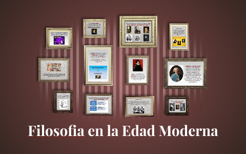 Filosofia en la Edad Moderna by Jucely Daimee on Prezi