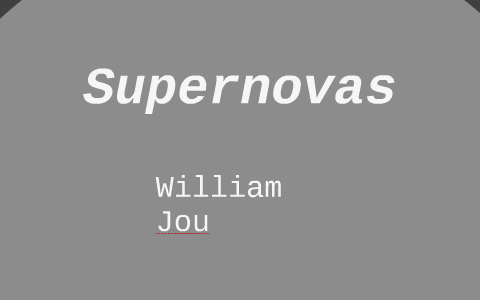 Supernova Types by William Jou on Prezi