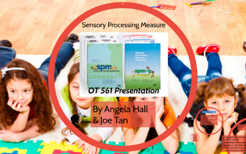 Sensory Processing Measure by Joseph Tan on Prezi