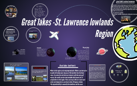 Great lakes -St. lawrence lowlands Region by coolness 101 on Prezi